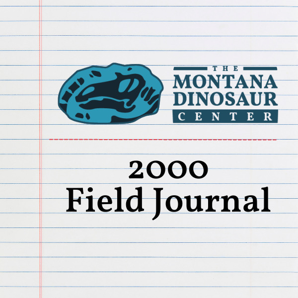2000 Field Journal – Montana Dinosaur Center Collection